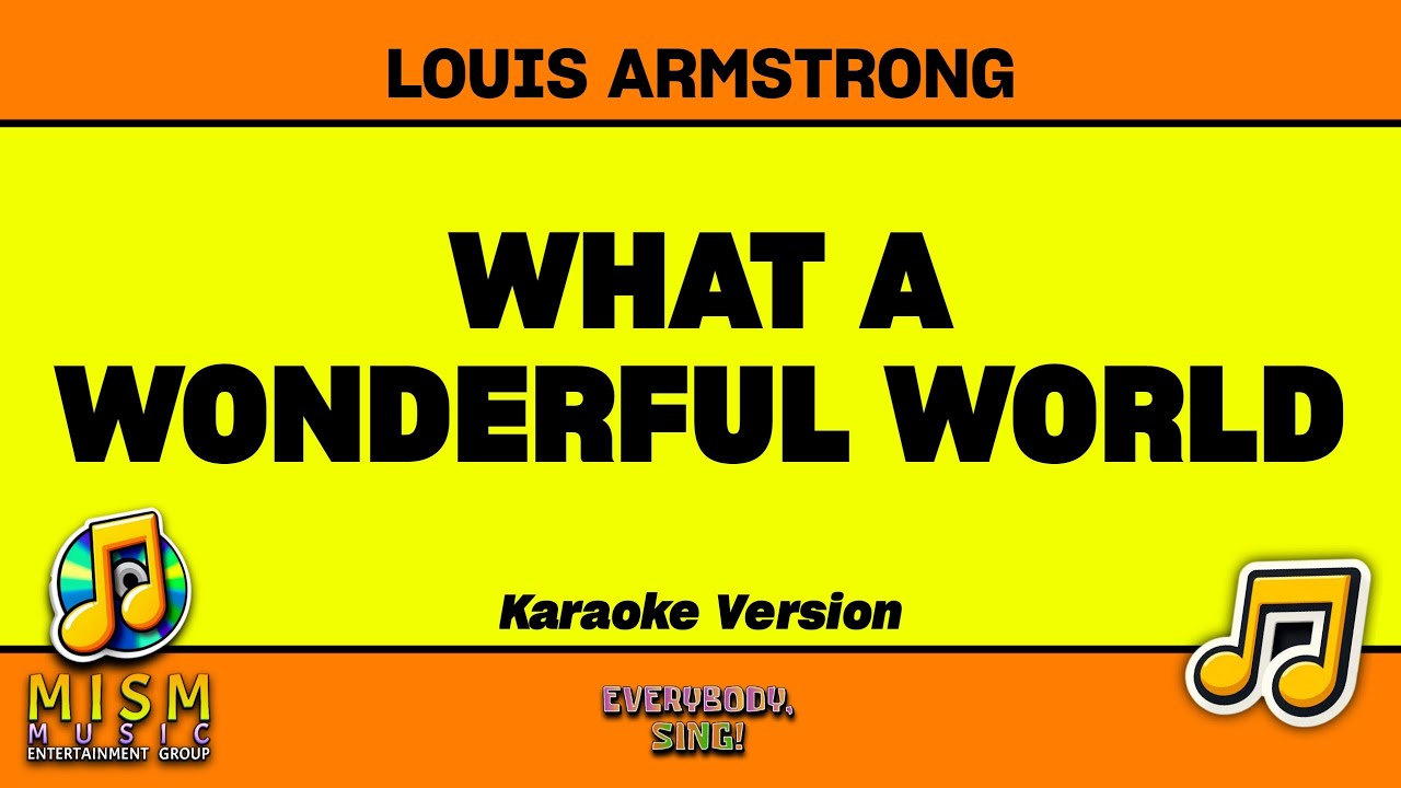 Louis Armstrong - What A Wonderful World (Karaoke Version) - YouTube