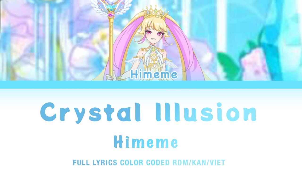 [Vietsub] Crystal Illusion / Ảo Ảnh Pha Lê - Waccha PriMagi | Himeme ...