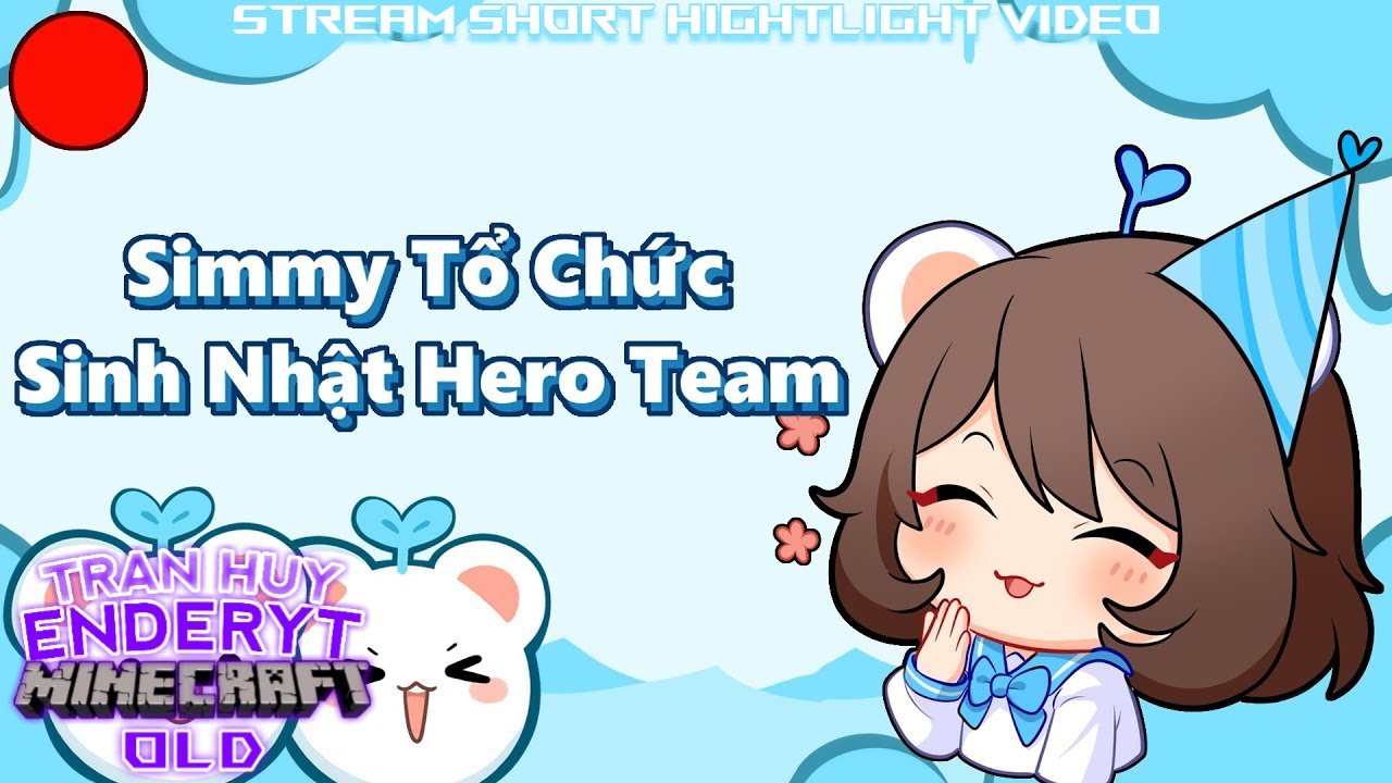 Mèo Simmy Happy Birthday Hero Team (Stream Short Highlight Video) - YouTube