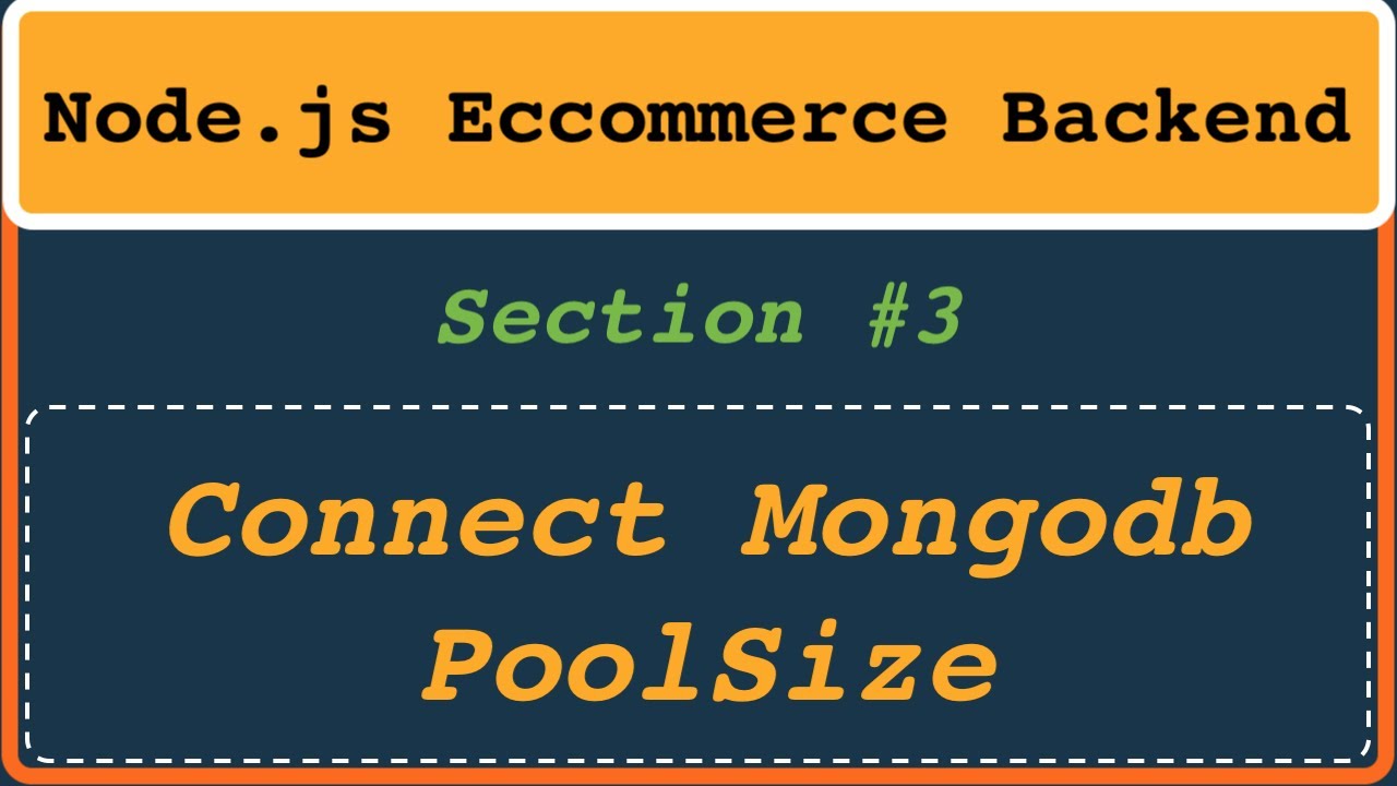 Section 3 Connect Mongodb To Nodejs Using Mongoose Và 7 điều Cần