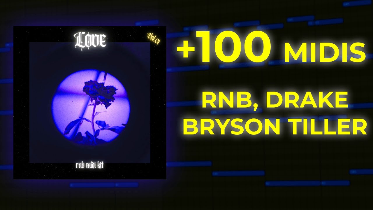 (100+) Rnb Midi kit 2024 - "LOVE" | Drake, Bryson Tiller, Blxst, Tory ...