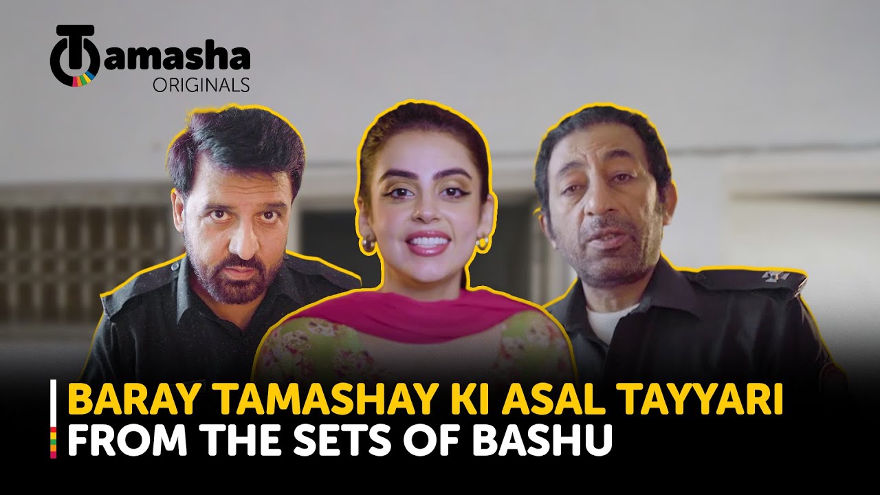 Tamasha Originals - Bashu: Tayyari from the sets of Bashu - YouTube