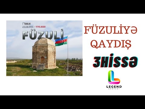 Füzuliyə Qayıdış 3 cü hissə