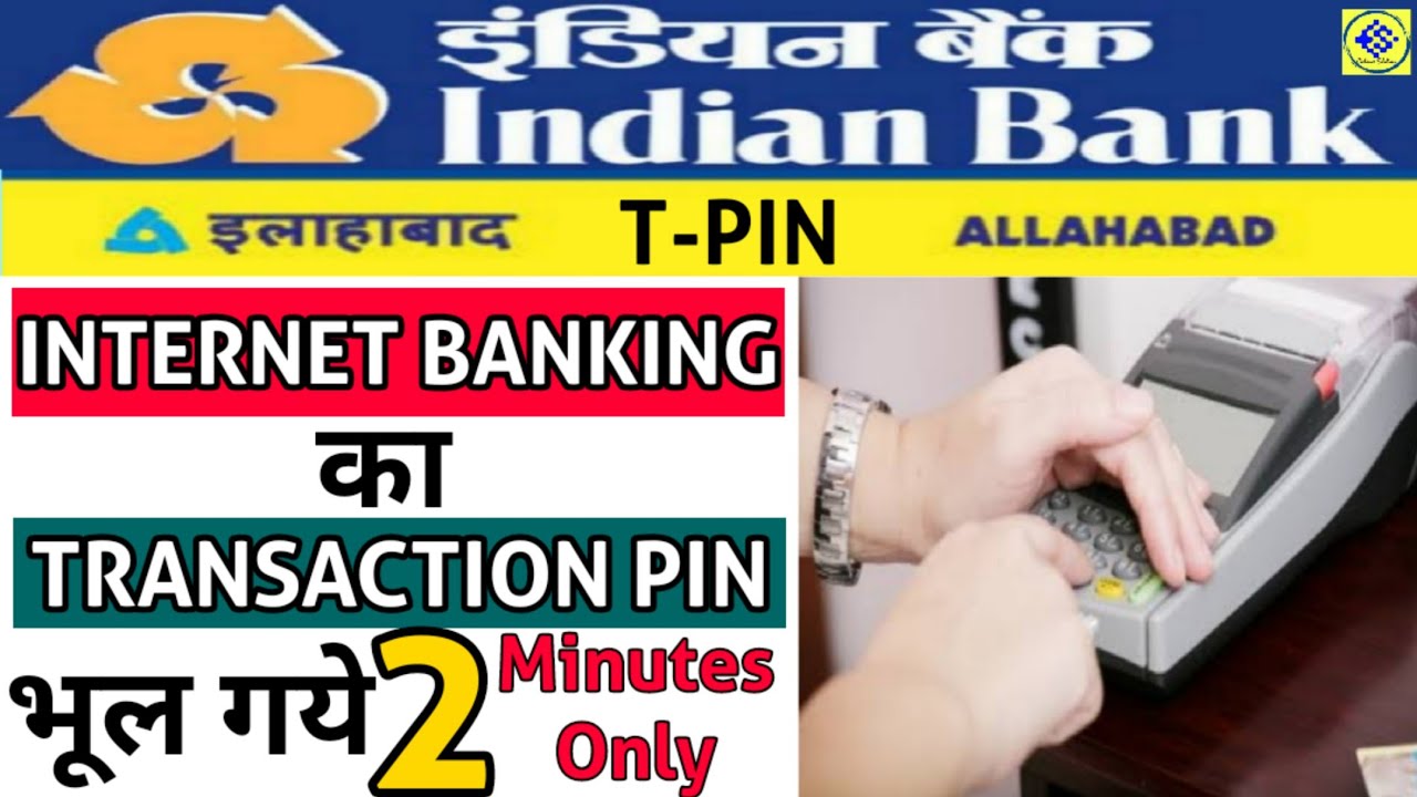 How To Make Indian Bank Internet banking Transaction Pin| Forget T Pin ...