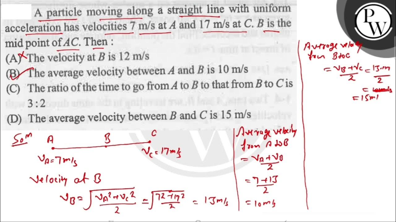 A particle moving along a straight line with uniform acceleration has velocities \( 7 \mathrm{~m ...