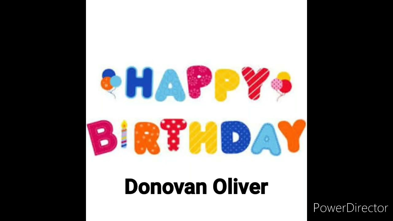 My Birthday Message to Donovan Oliver - YouTube