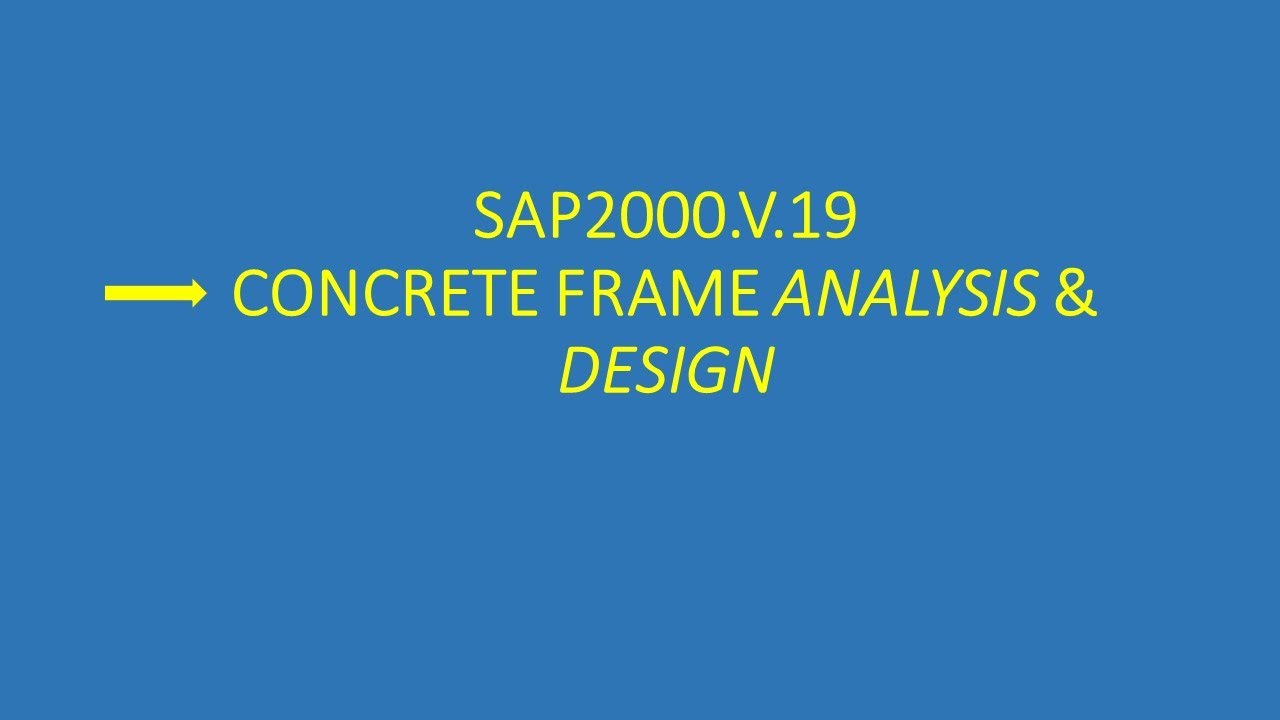 15-Frame Concrete Design in SAP2000 - YouTube