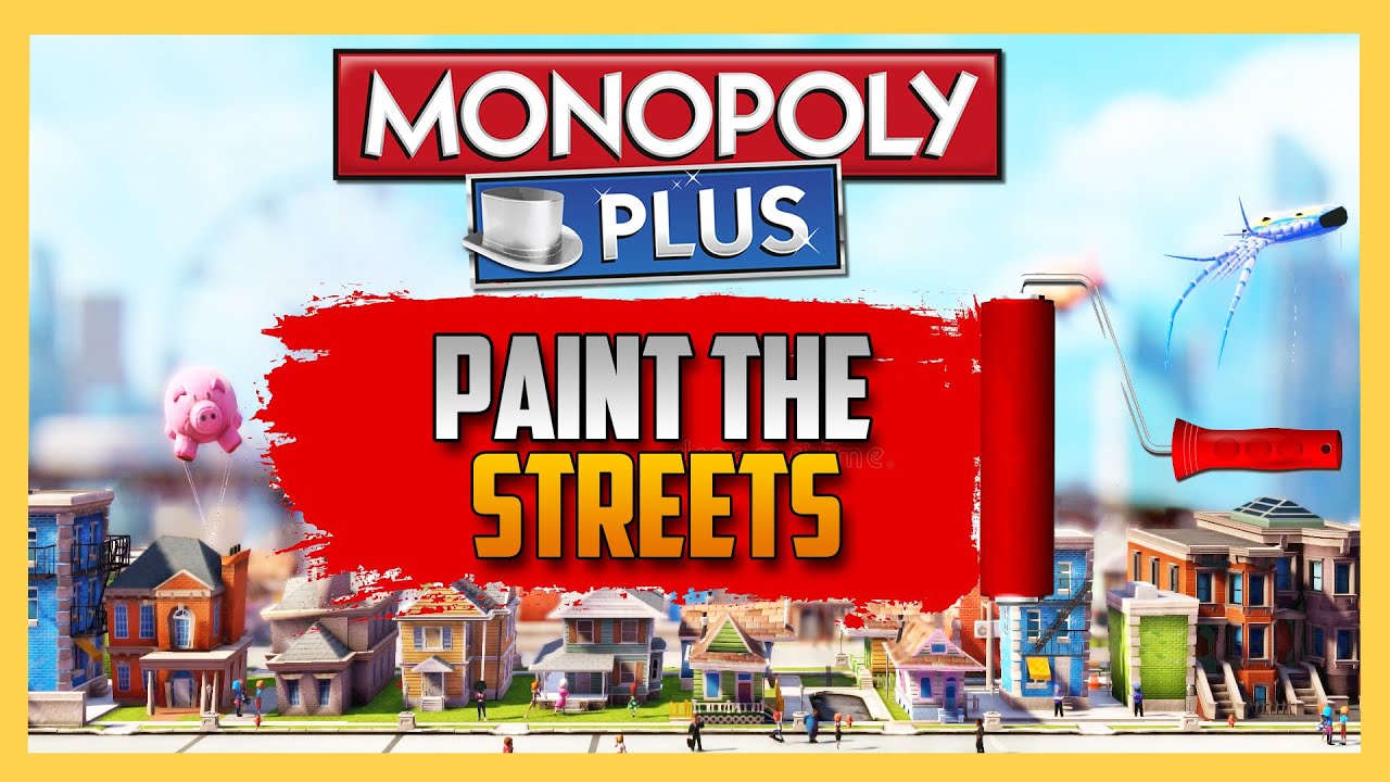 Paint The Streets RED - Monopoly Plus - YouTube