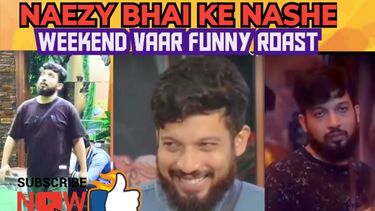 NAEZY bhai funny GANJA Roast ! BIGG BOSS nashedi house - YouTube