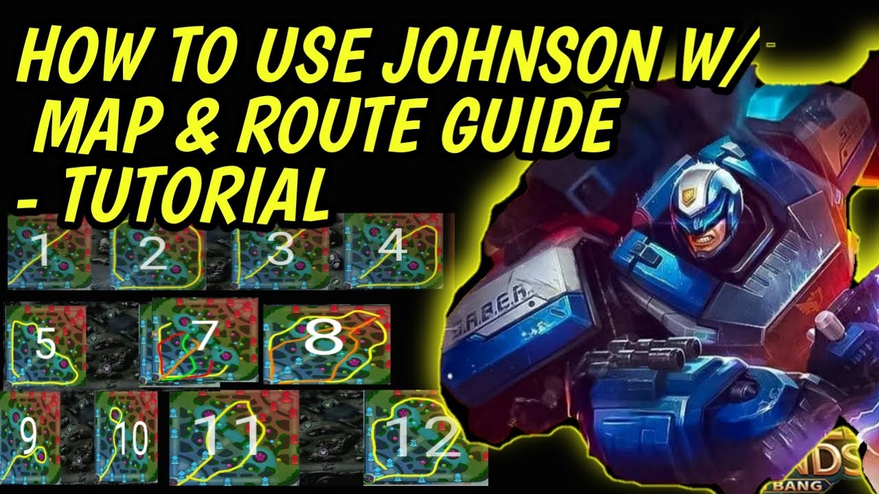 JOHNSON'S MAP AND ROUTE GUIDE || TUTORIAL || MOBILE LEGENDS - YouTube