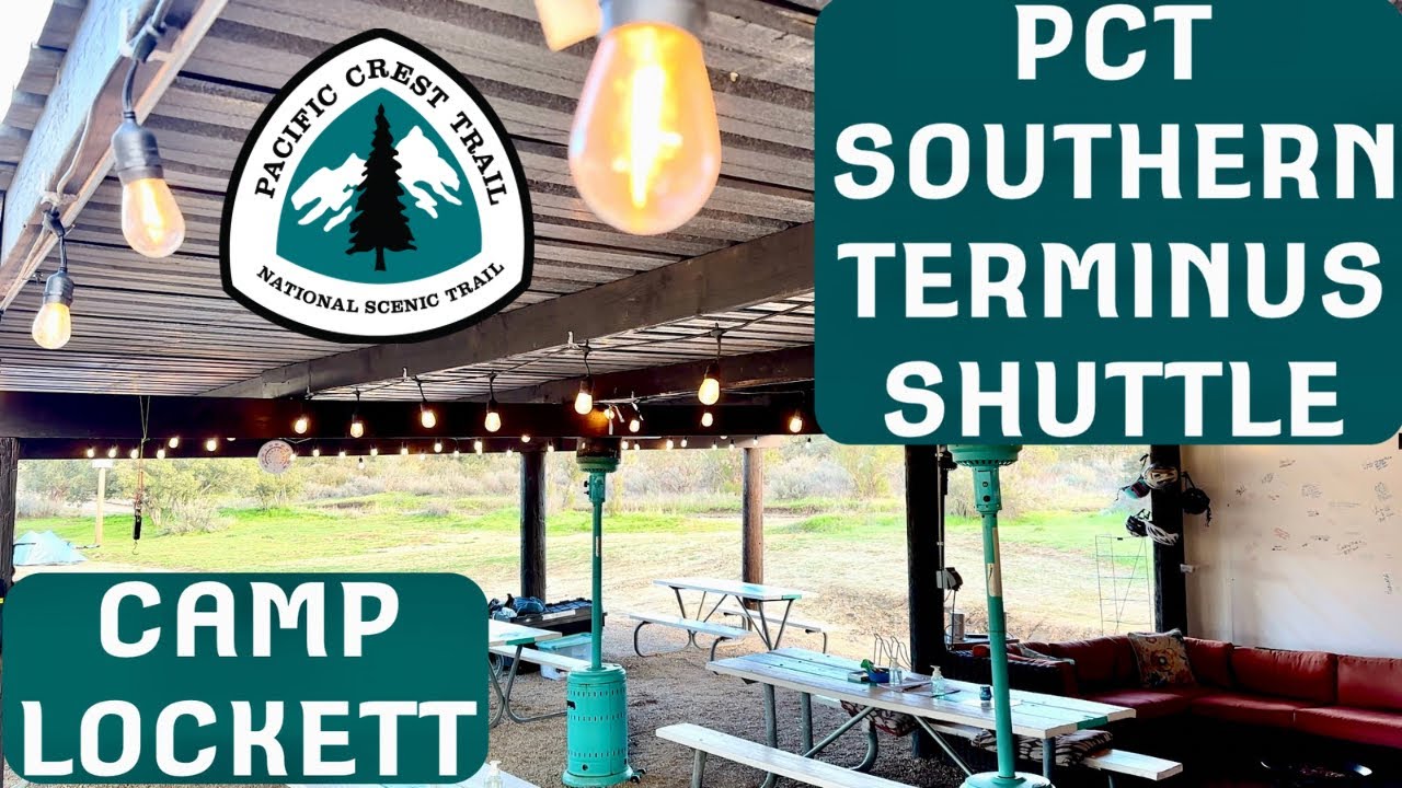 Camp Lockett/Cleef | PCT Southern Terminus Shuttle - YouTube