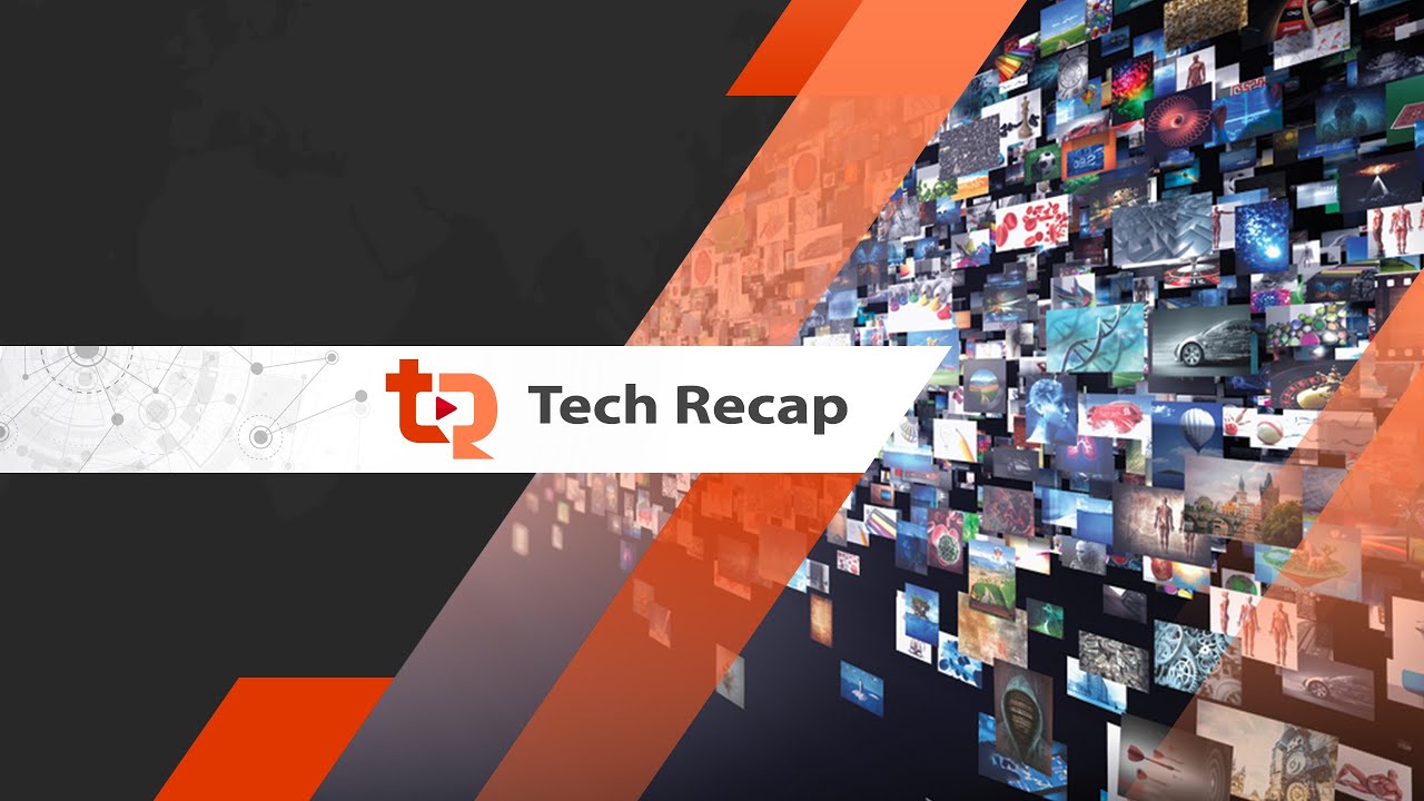 Welcome to Tech Recap - YouTube