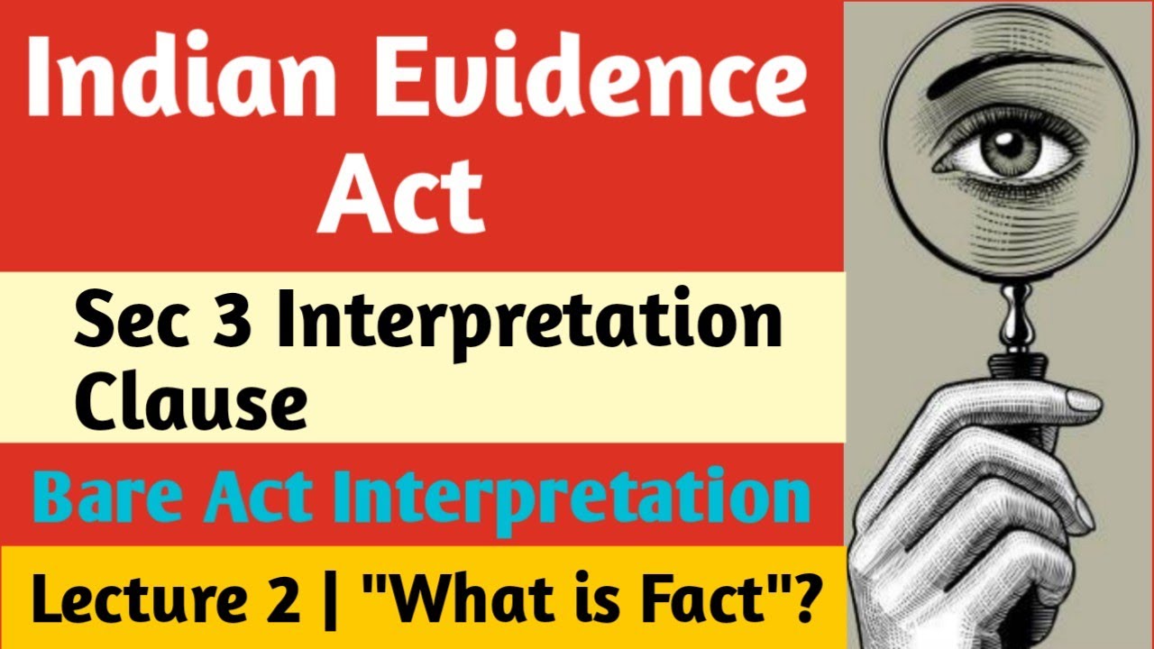 Indian Evidence Act | Sec 3 of Indian Evidence Act | What is Fact ...