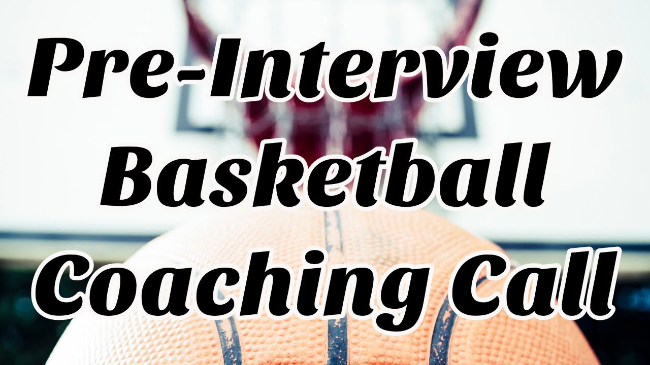 Pre-Interview Basketball Coaching Call: Teach Hoops Member - YouTube