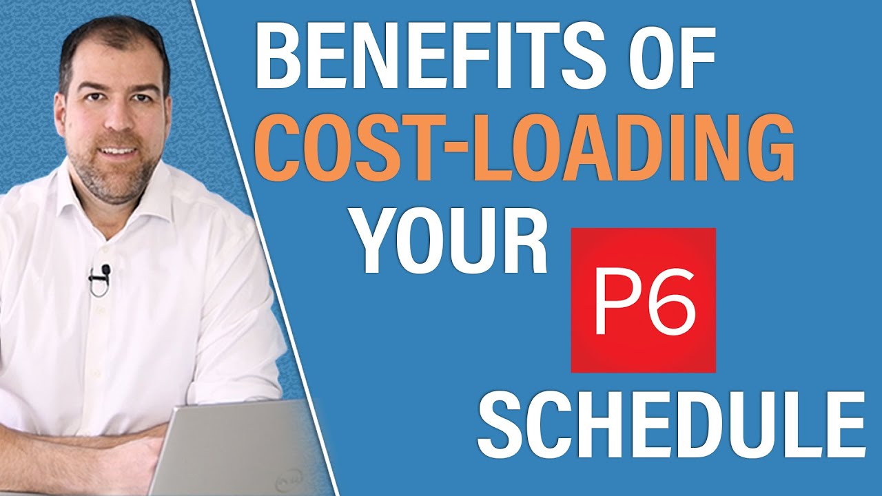 Benefits and Trade-Offs of Cost Loading a Primavera P6 Schedule from a ...