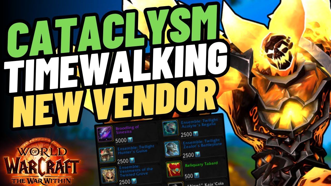 Cataclysm Timewalking Vendor UPDATED | New Rewards in WoW The War ...