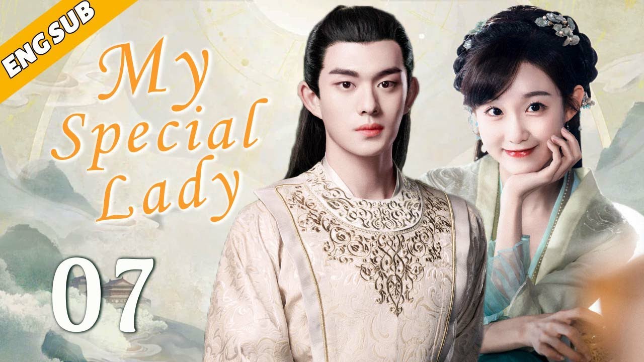 [Eng Sub] My Special Lady EP07| Chinese drama| All The Way To My Sun ...