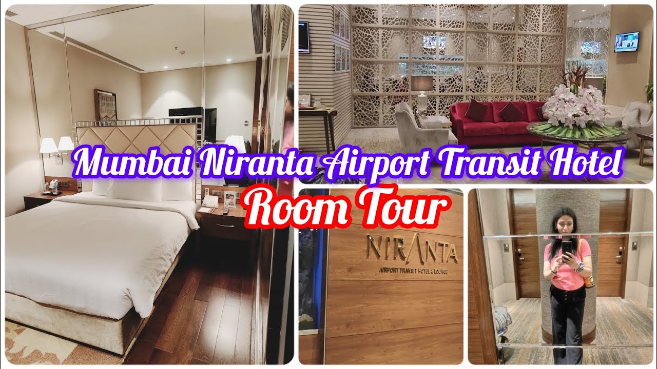 Mumbai Niranta Airport Transit Hotel Review | Room Tour | Full detail ...