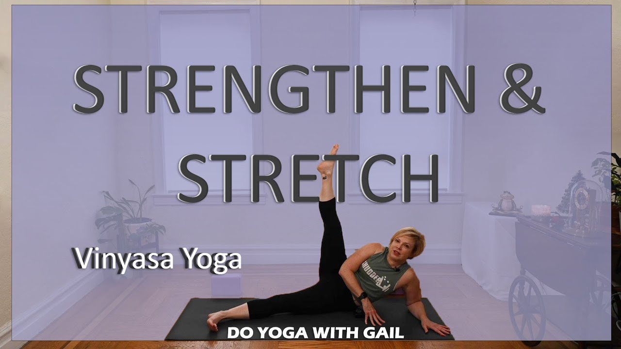 Strengthen & Stretch Vinyasa Yoga (All-Levels Yoga) - YouTube