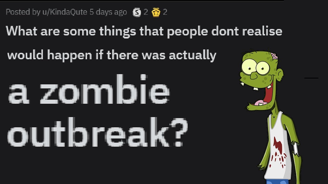 What Would Happen in a REAL Zombie Outbreak? [r/AskReddit] - YouTube