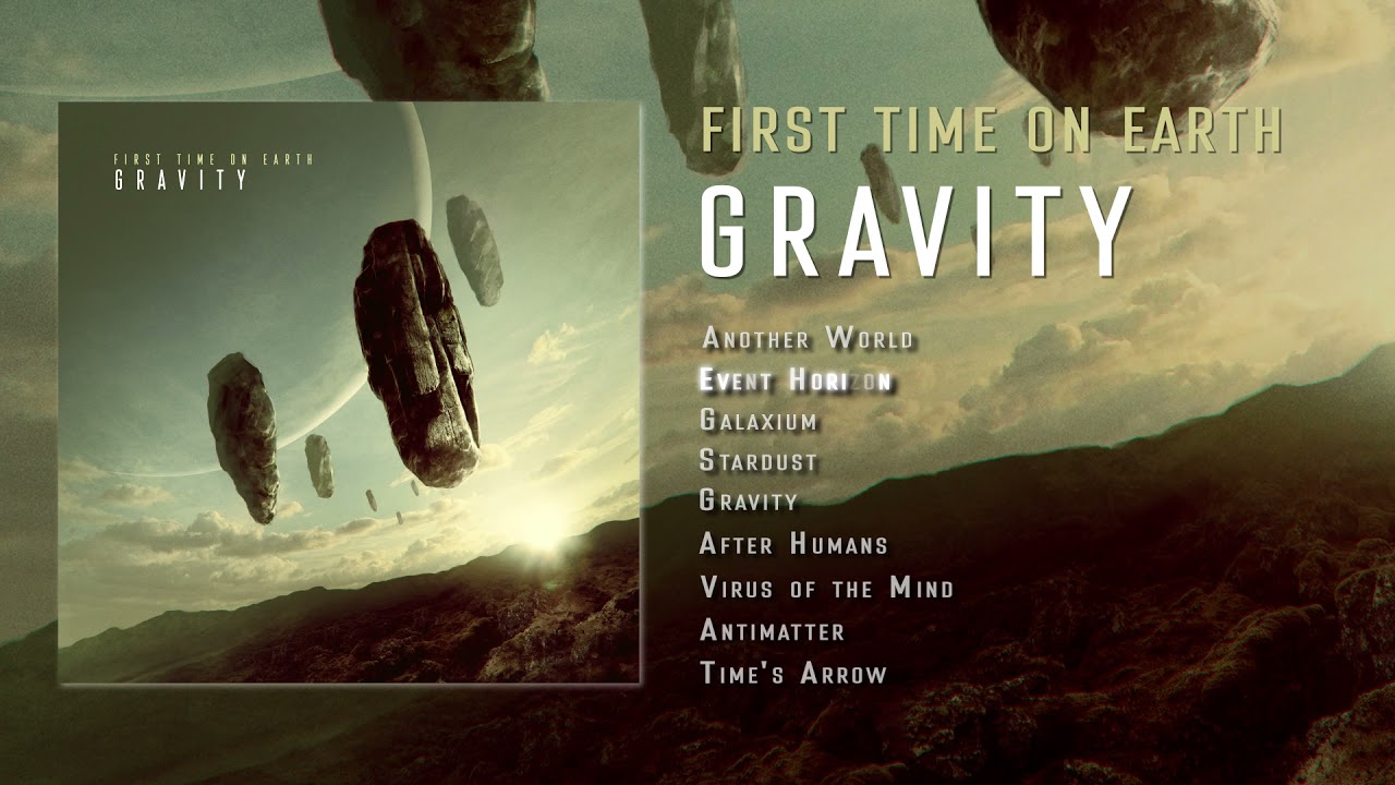 First Time On Earth - Gravity (Full Album 2021) - YouTube