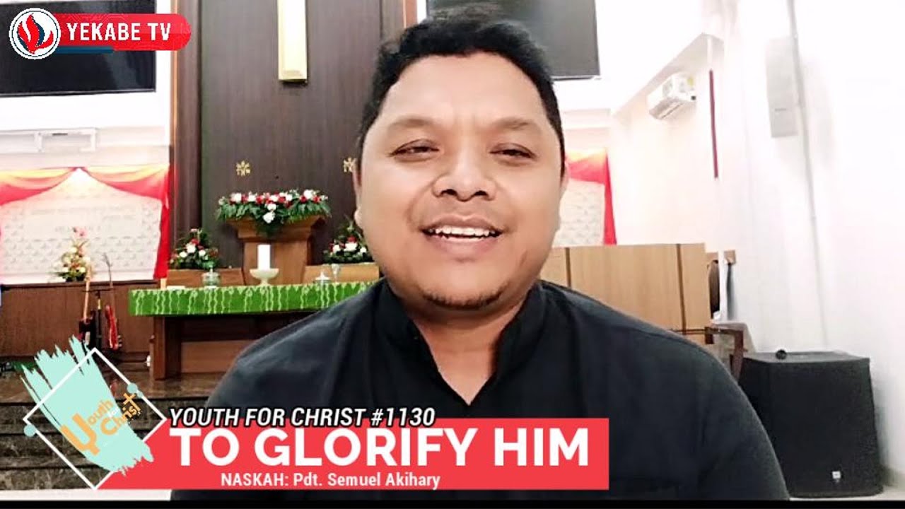 YOUTH FOR CHRIST 1130 - TO GLORIFY HIM - YouTube