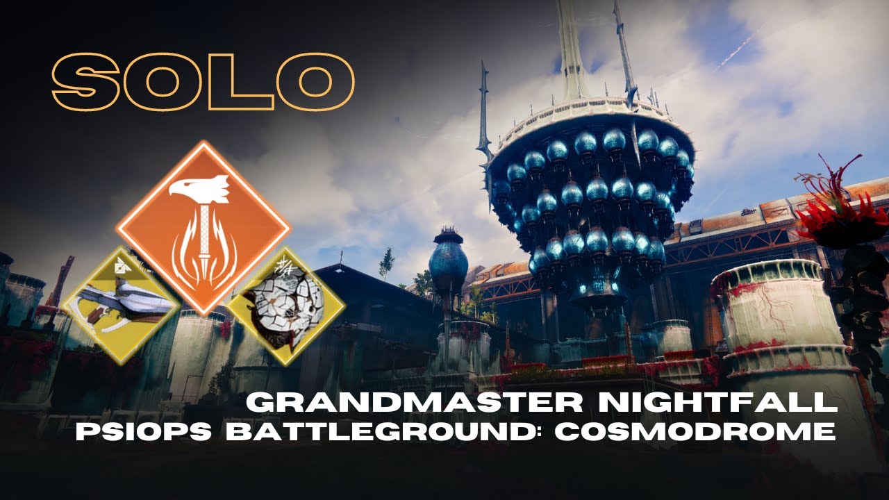 Solo Grandmaster Nightfall "PsiOps Battleground: Cosmodrome" in 35 min ...