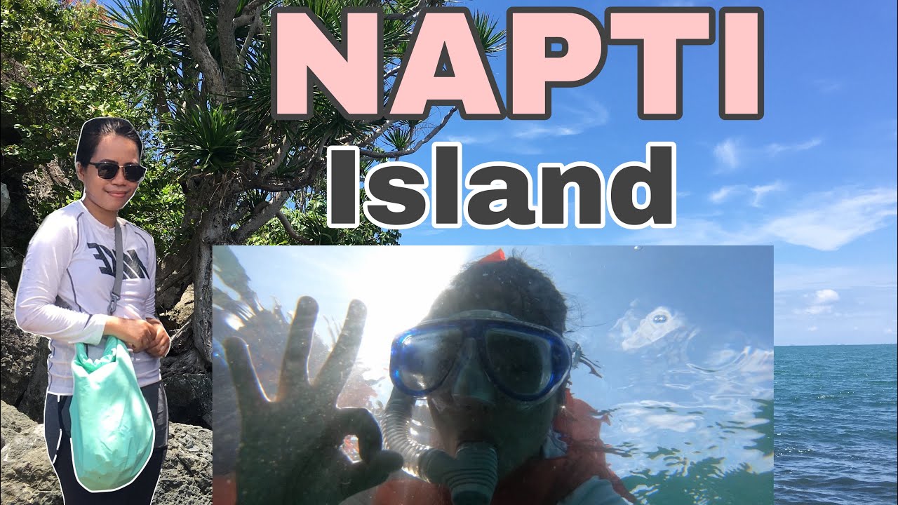 NAPTI ISLAND | TRAVEL VLOG | YEN MEDRIANO - YouTube