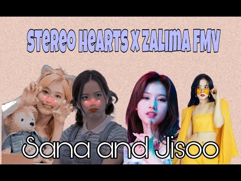 Jisoo and Sana- Stereo hearts X Zalima FMV