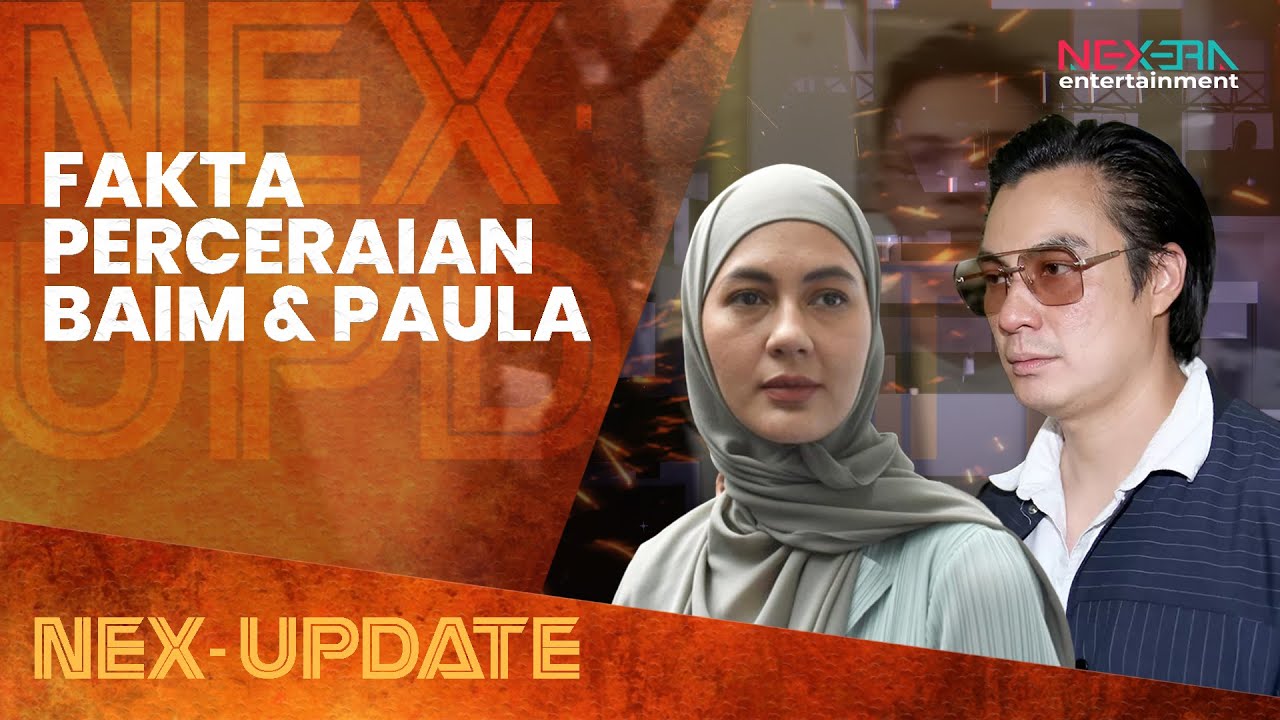EKSKLUSIF FAKTA PALING TERBARU KASUS PERCERAIAN BAIM PAULA | NEX-UPDATE ...