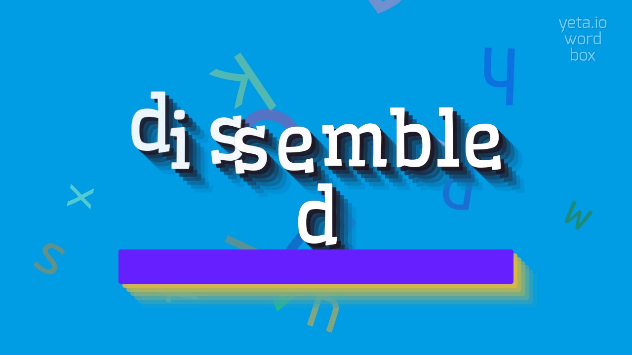 How to say "dissembled"! (High Quality Voices) - YouTube
