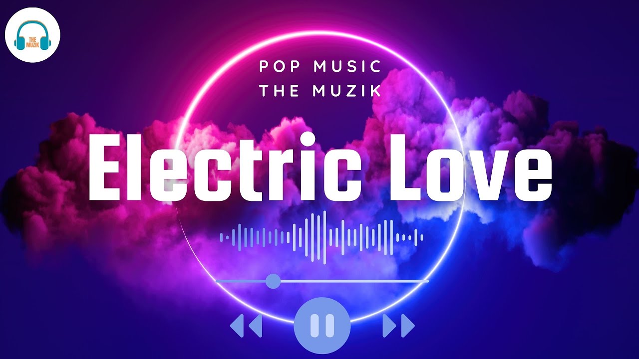 Electric Love ⚡ | Feel the Power of This Passionate English Pop Song
