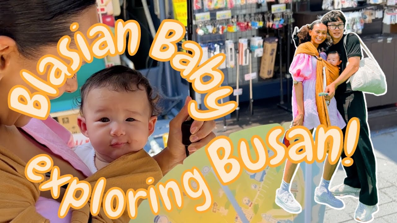 Blasian Baby’s Trip To Busan - A Tourist Attraction Tour in South Korea ...