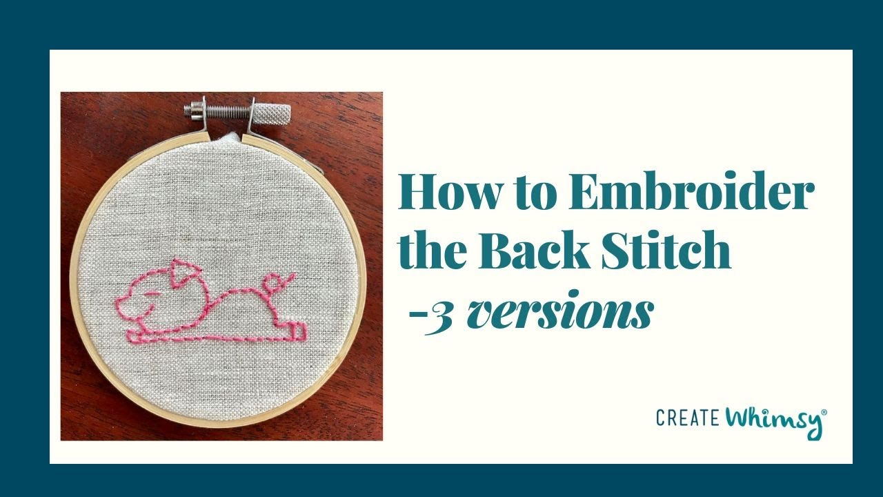 How to Embroider the Back Stitch - 3 Versions - YouTube