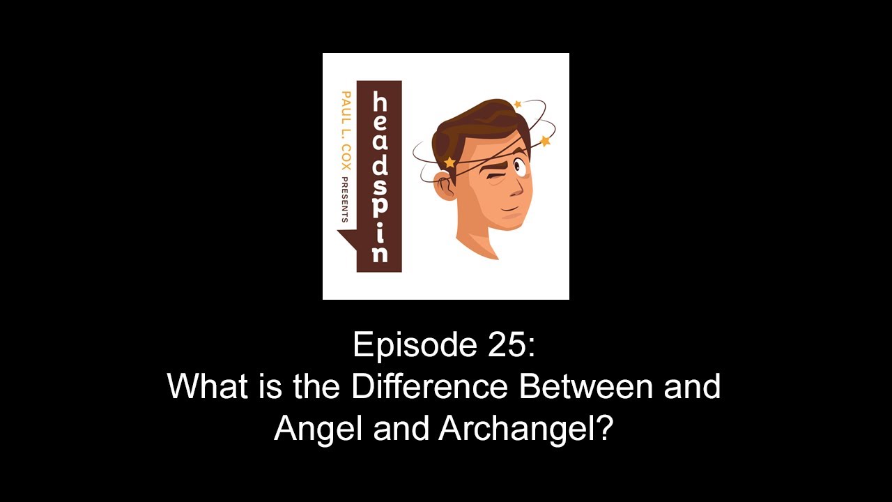Episode 25: What is the Difference Between an Angel and Archangel ...