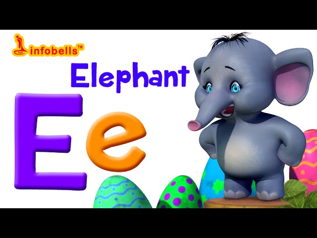 Phonics Songs for Kids | E is for Elephant | Infobells - Videos For Kids