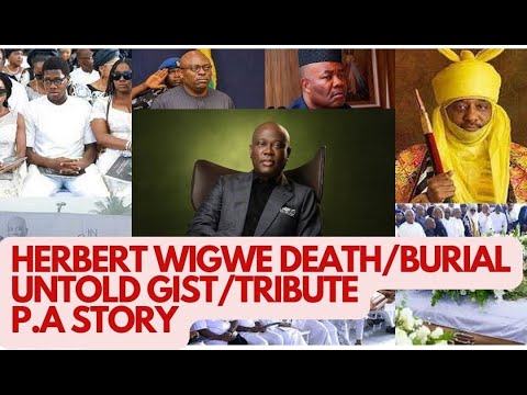 HERBERT WIGWE DEATH/BURIAL UNTOLD GIST/TRIBUTE P.A STORY! RCCG IMPACT ...