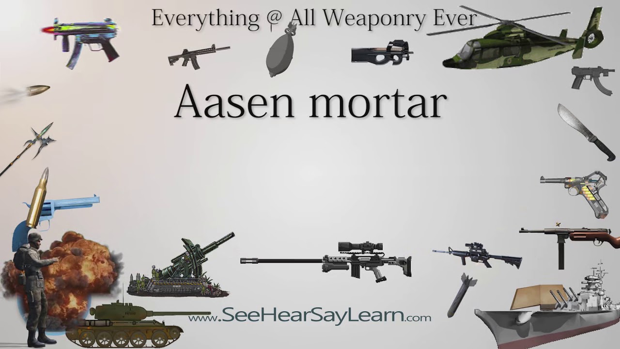 Aasen mortar (Everything WEAPONRY & MORE)💬⚔️🏹📡🤺🌎😜 - YouTube