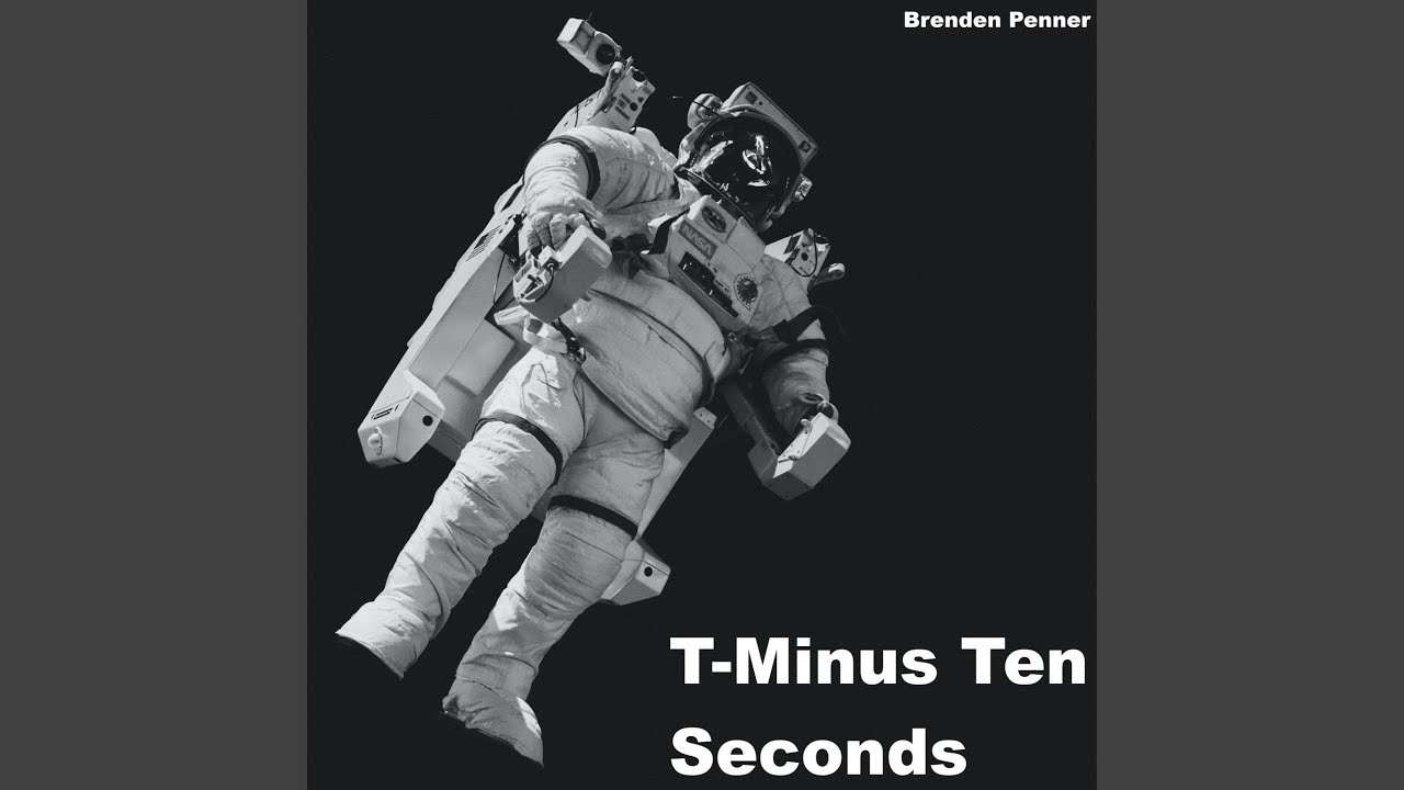T-Minus Ten Seconds - YouTube