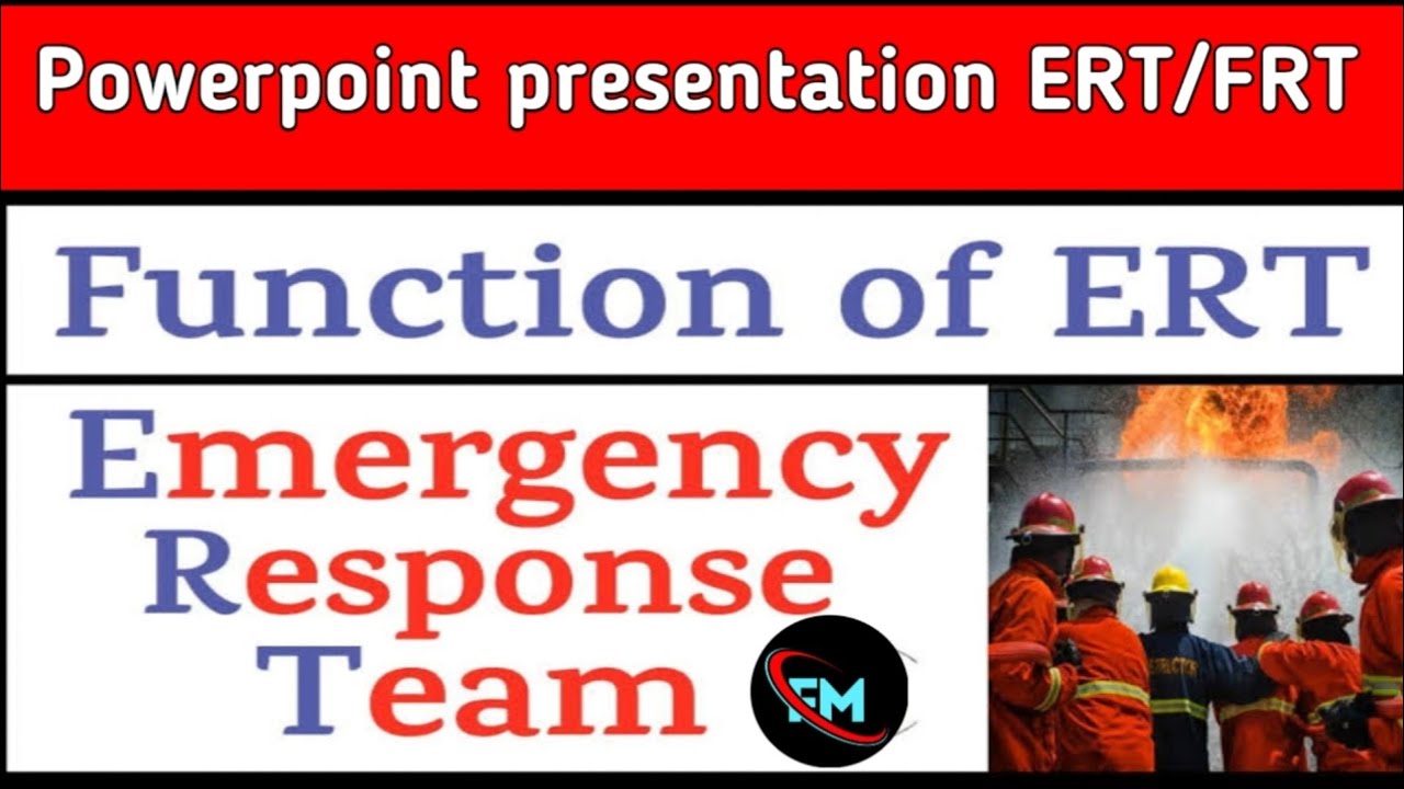 Emergency Response Team | Function of ERT | FRT | power point ...