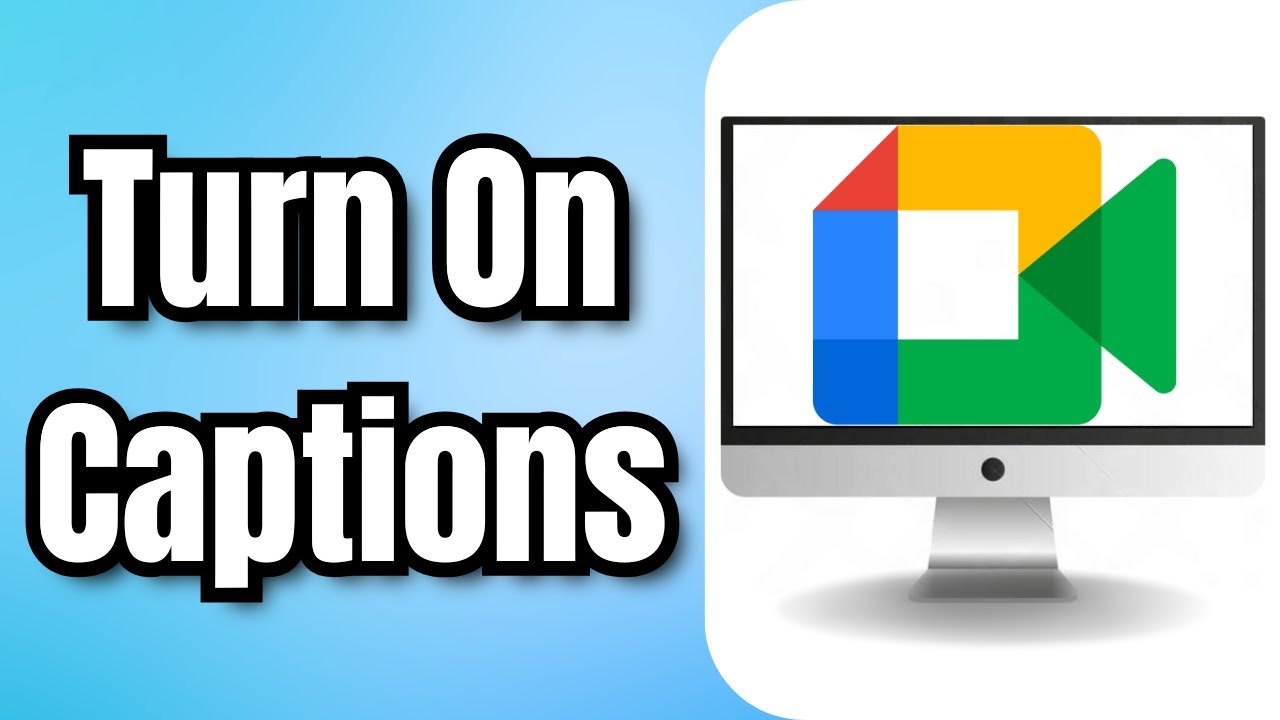 How to Turn on Captions in Google Meet - Quick Tutorial - YouTube