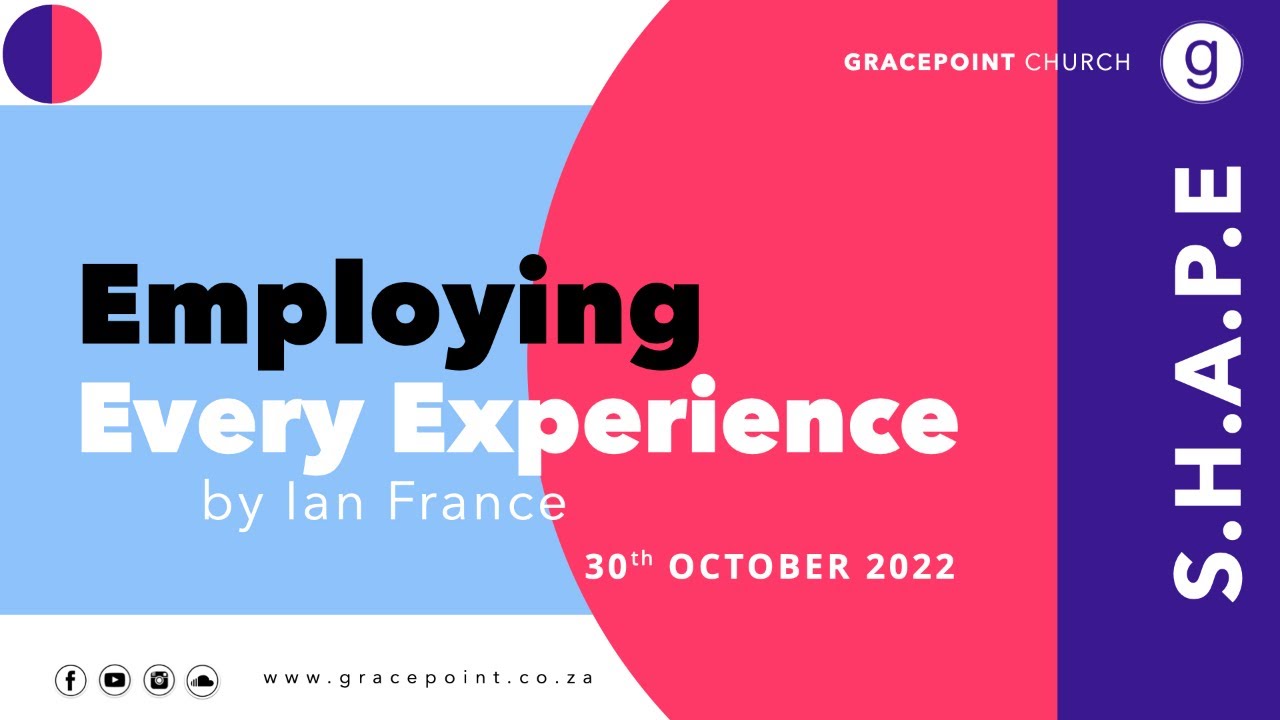 "Employing Every Experience" by Ian France 8:15AM - YouTube