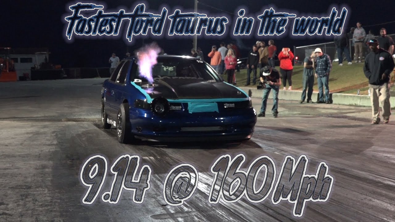 Fastest Taurus in the World | 9.14 @ 160Mph - YouTube