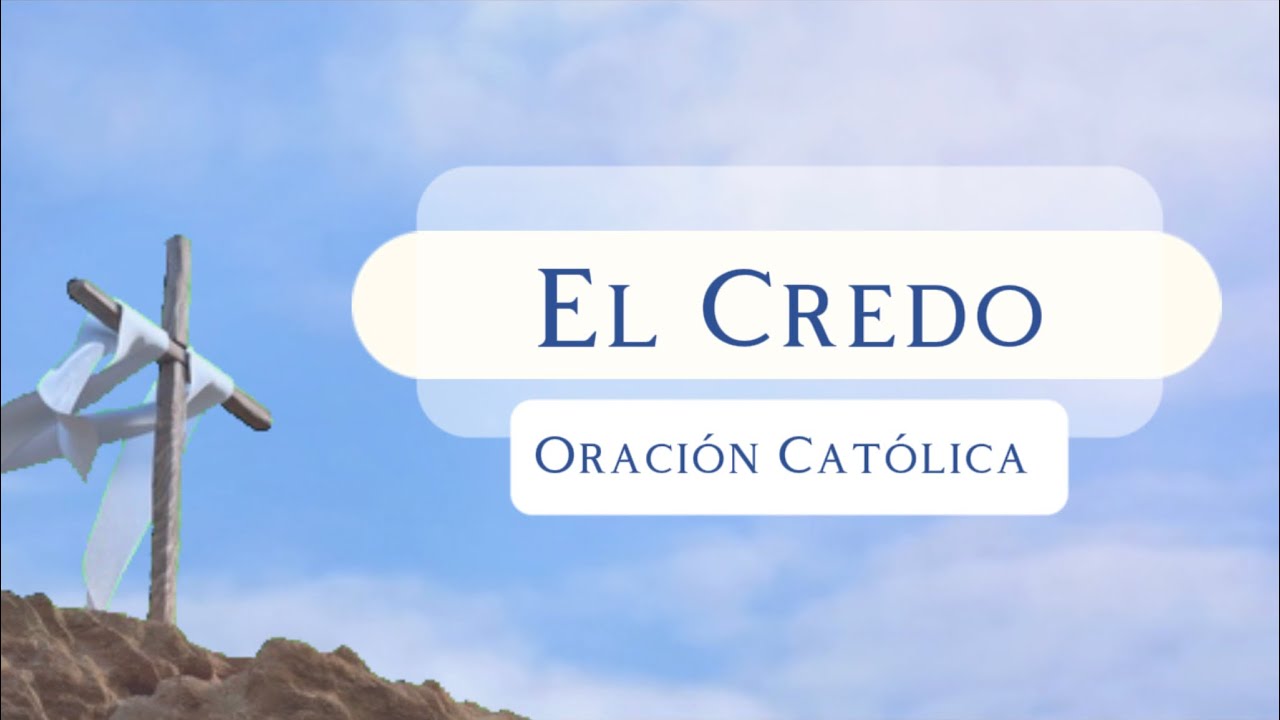 Cómo rezar El Credo - Oración católica - YouTube