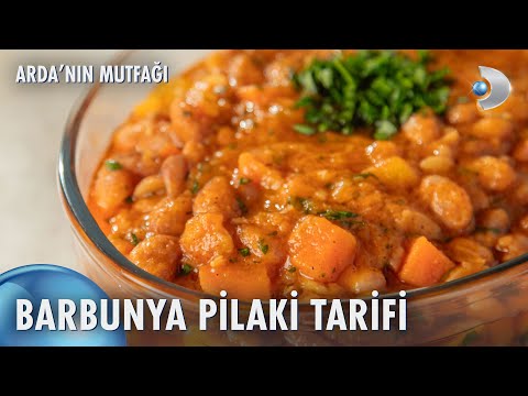 Barbunya Pilaki Nasıl Yapılır? | Arda'nın Mutfağı 250. Bölüm