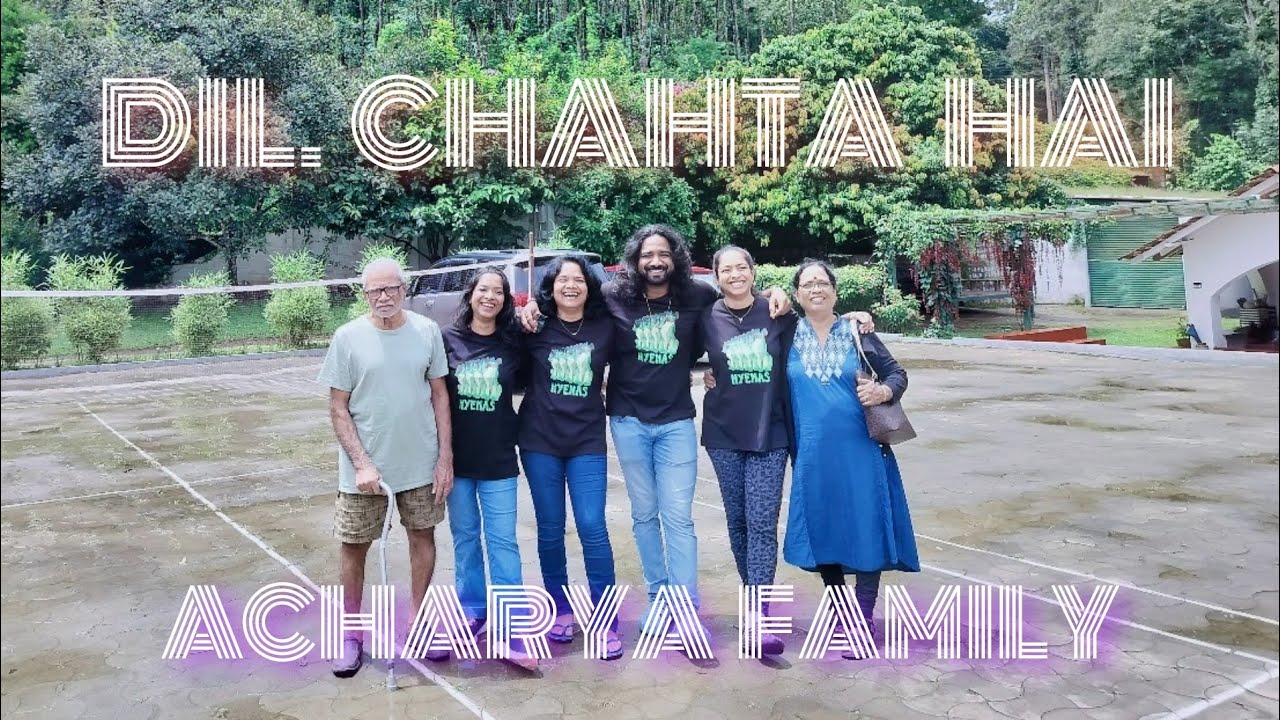 Dil Chahta Hai Reprise | Acharya Family - YouTube