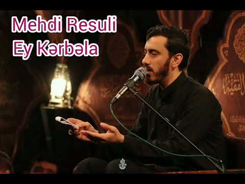 Mehdi Resuli - Ey Kərbəla | 2024