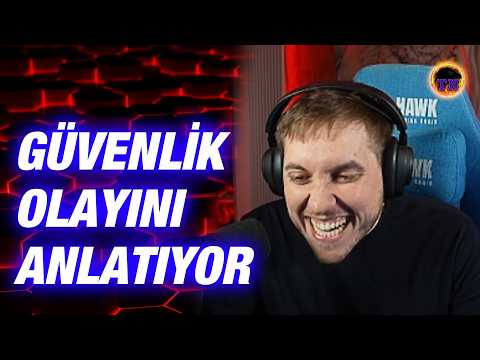 RRAENEE GÜVENLİK OLAYINI ANLATIYOR