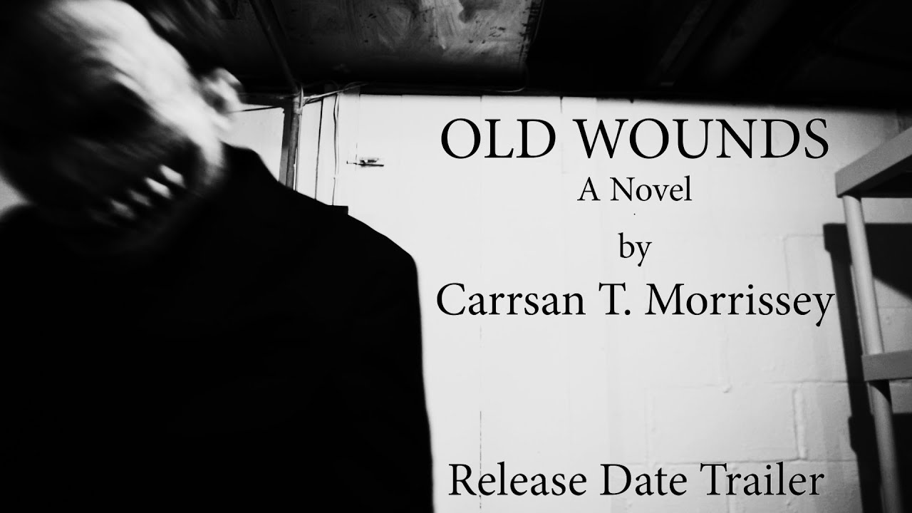 "OLD WOUNDS" NOVEL Release Trailer - YouTube