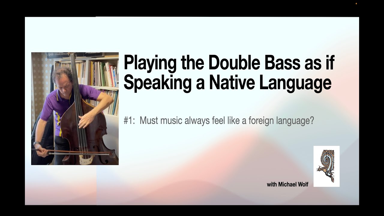 Playing the Double Bass as if Speaking a Native Language: Modal ...